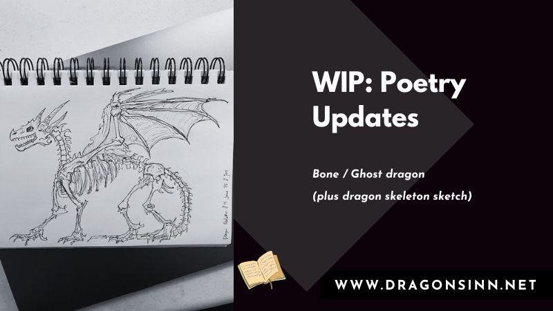 Bone Dragon Poem (WIP Update #3) - Dragonsinn.net